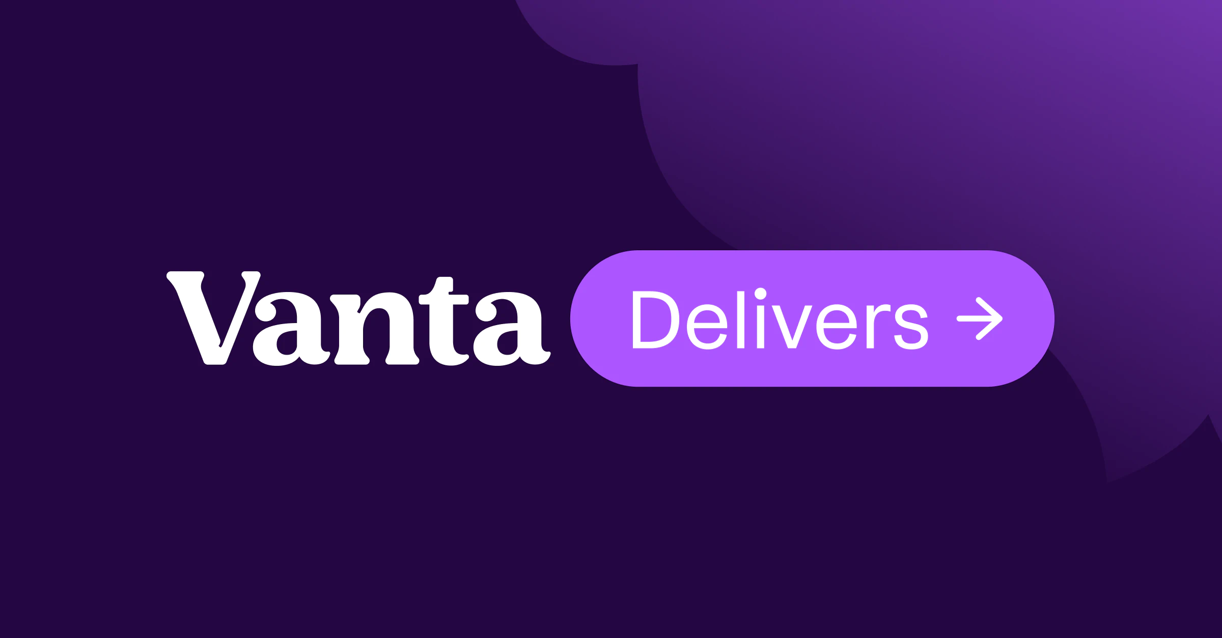 Powering the future of GRC: New Vanta capabilities | Vanta